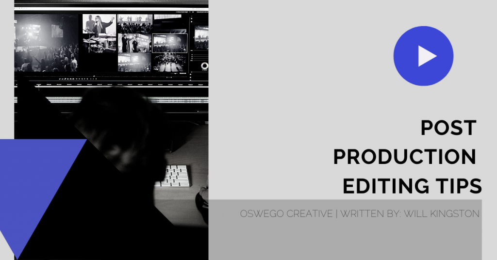 Editing Tips 101 | Oswego Studios